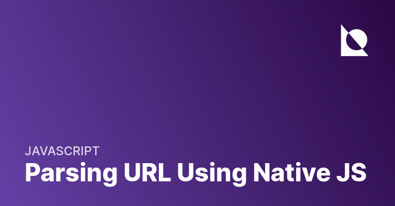 Parsing URL Using Native JS - Rahmanda Wibowo